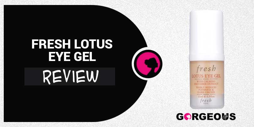 Fresh Lotus Eye Gel Review: Is This The Right Product For You?