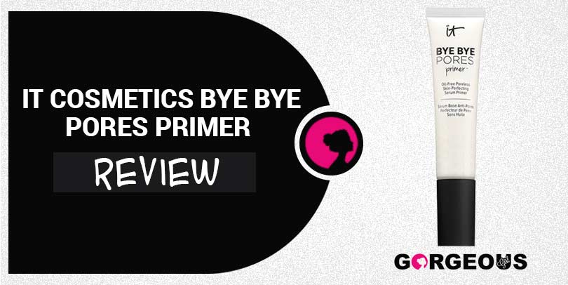 IT Cosmetics Bye Bye Pores Primer Review: Is It Really Effective?