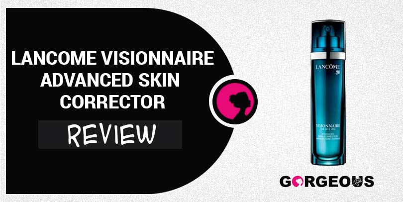 Lancome Visionnaire Advanced Skin Corrector Review: Is It Suitable?