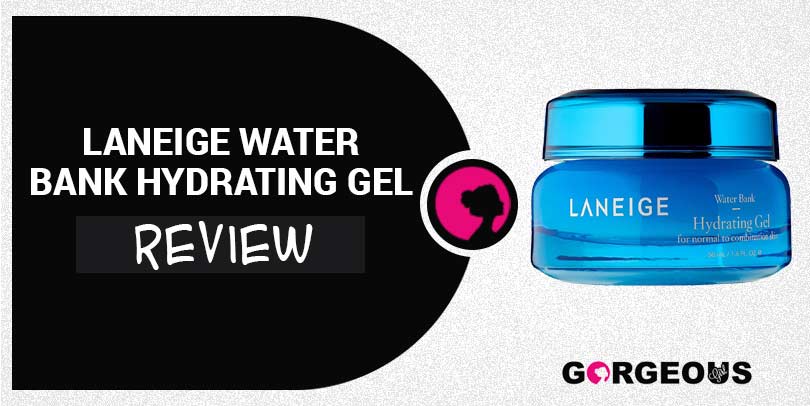Laneige Hydrating Gel Review: Know It’s Price, Pros, Cons, Ratings?