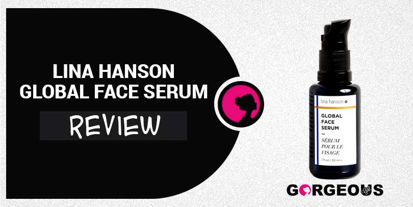 Lina Hanson Global Face Serum Review: Is It Serum Really Good?