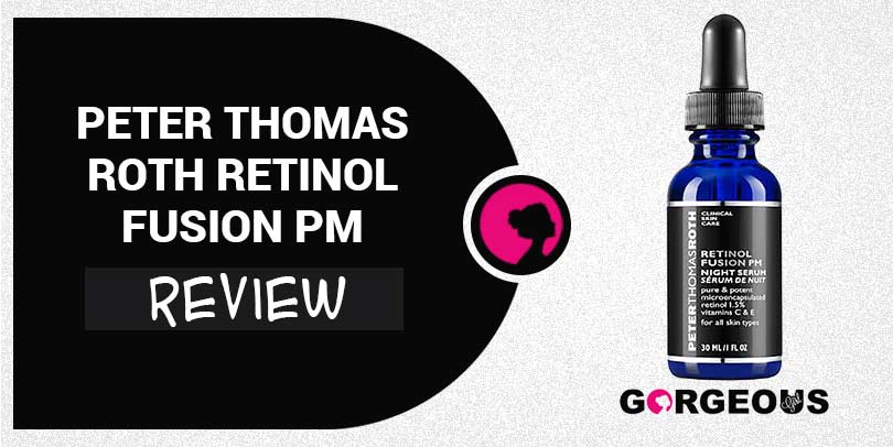 Peter Thomas Roth Retinol Fusion PM Review: Is It Suitable For You?