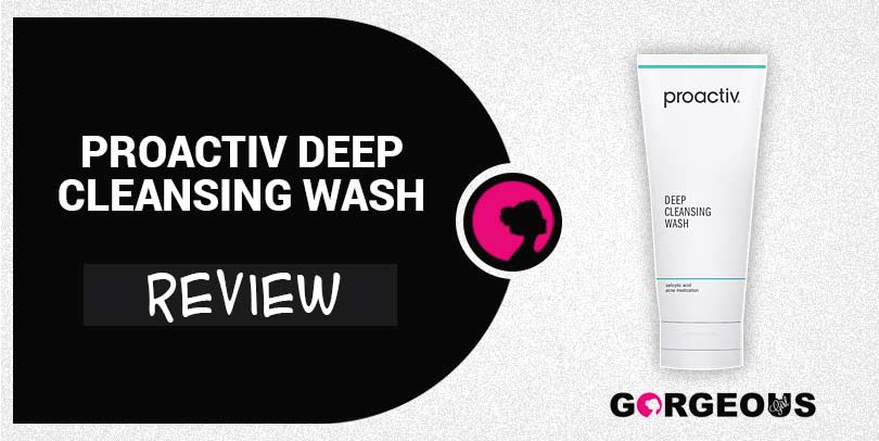 Proactiv Deep Cleansing Wash Review: Does It Work As Promised?