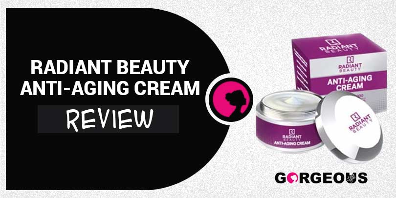 Radiant Beauty Review For 2020: Is This The Correct Choice For You?