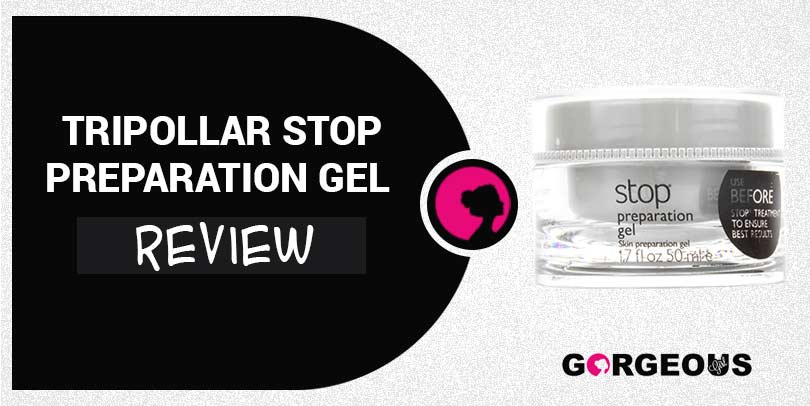 Tripollar Stop Preparation Gel Review 2020 (Know The Hidden Truth)
